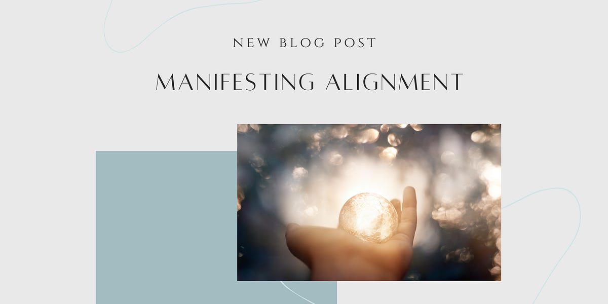 Manifesting Alignment - by Sara Gasch - The Grounded Path