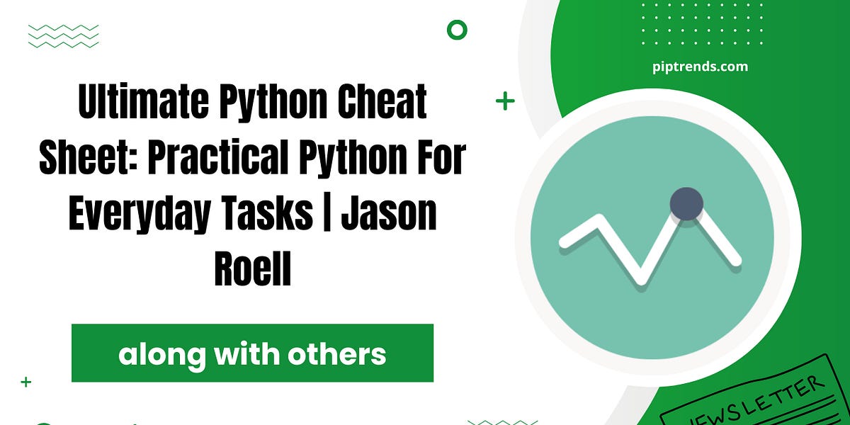 Ultimate Python Cheat Sheet: Practical Python For Everyday Tasks ...
