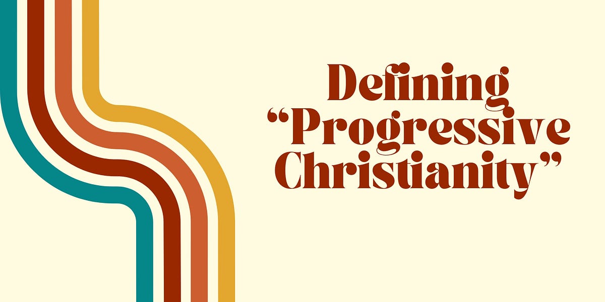 Defining "Progressive Christianity" - Brandan Robertson