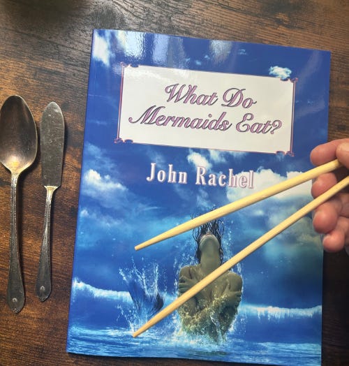 Book Review: 'What Do Mermaids Eat?' by John Rachel