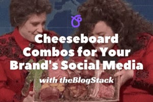 Cheeseboard Combos for Your Brand's Social Media 🧀 🫕