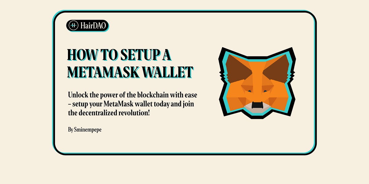 Beginner’s Guide - How to Setup a Metamask Wallet