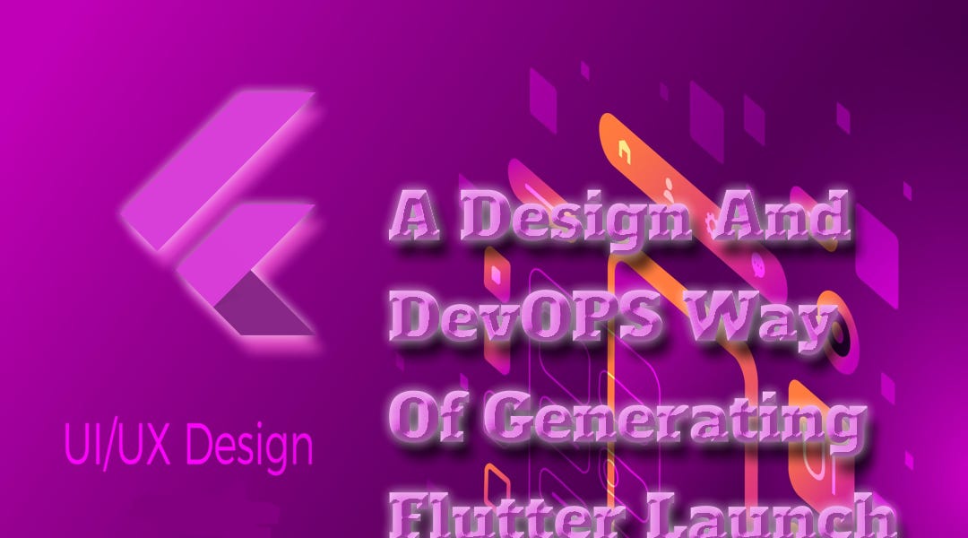 A Design And DevOPS Way Of Generating Flutter Launch Icons