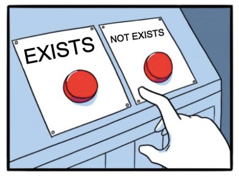 To EXISTS or NOT EXISTS... - by Madison Mae