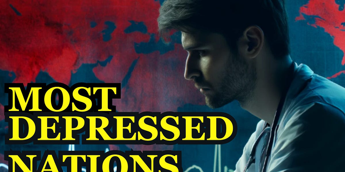 Which Countries Are the Most Depressed?