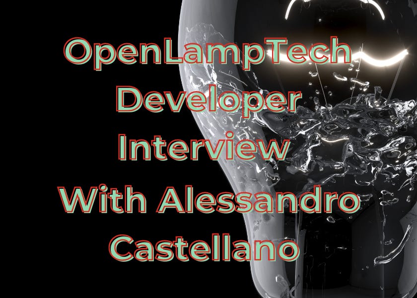 OpenLampTech - Developer Interview With Alessandro Castellano
