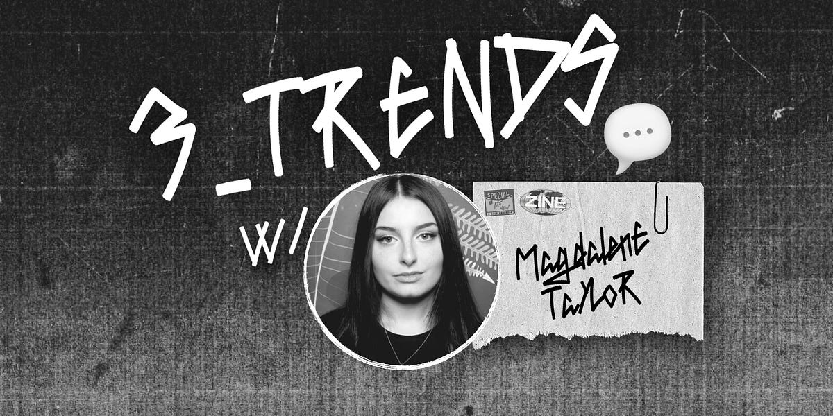 3_TRENDS_Vol.23: Magdalene Taylor: Sexual Skepticism, Female Trad ...