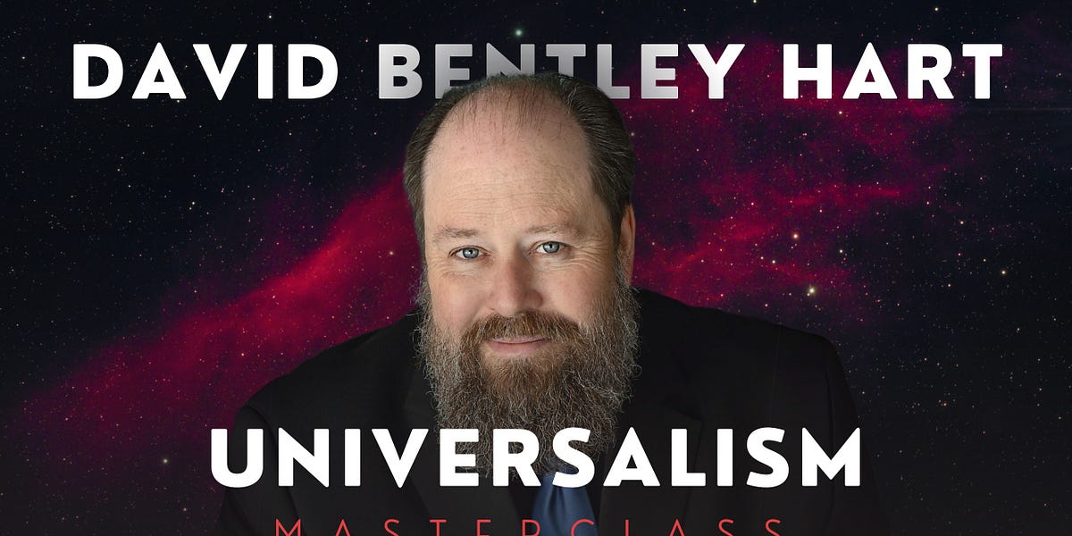 Universalism: The Masterclass from David Bentley Hart