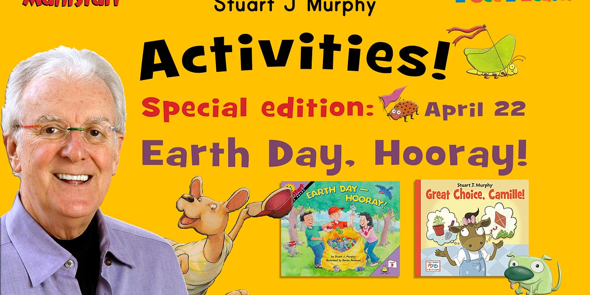 Special Edition: Earth Day, Hooray! - by Stuart J. Murphy