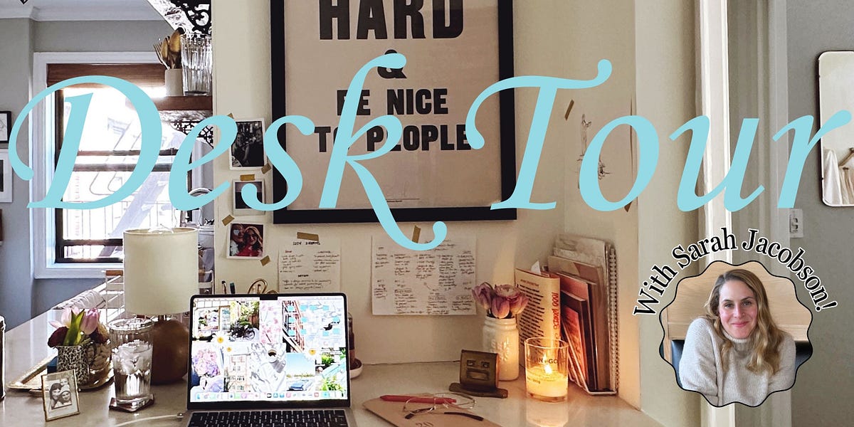Desk Tour: Sarah Jacobson - by Olivia Muenter