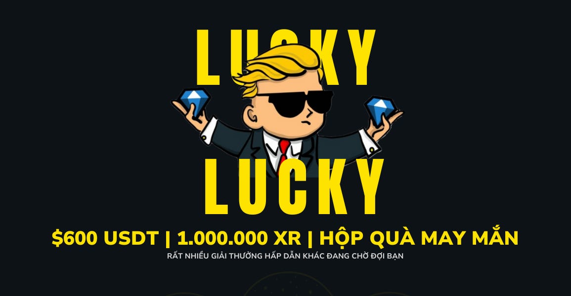 CHIẾN DỊCH "LUCKY LUCKY WITH COINEX" - by XLP Foundation