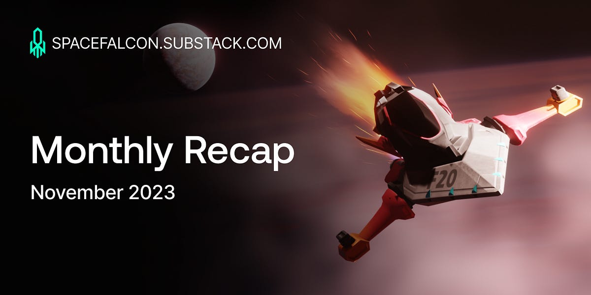 Monthly Recap - Space Falcon’s Substack