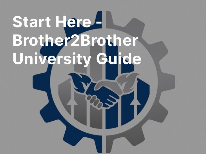 Start Here - Brother2Brother University Guide