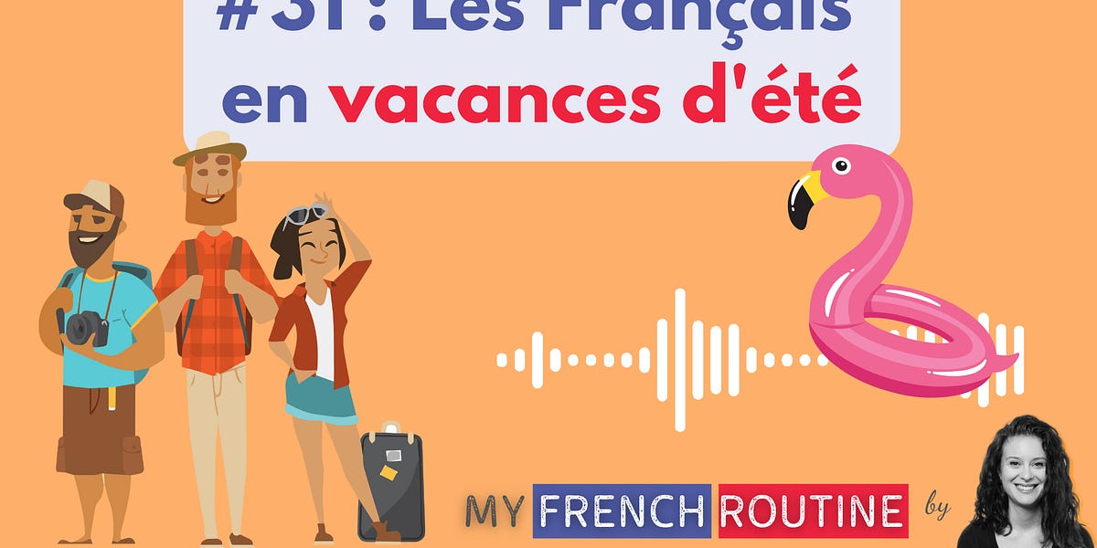 [Podcast]Les Français en vacances 🏖️