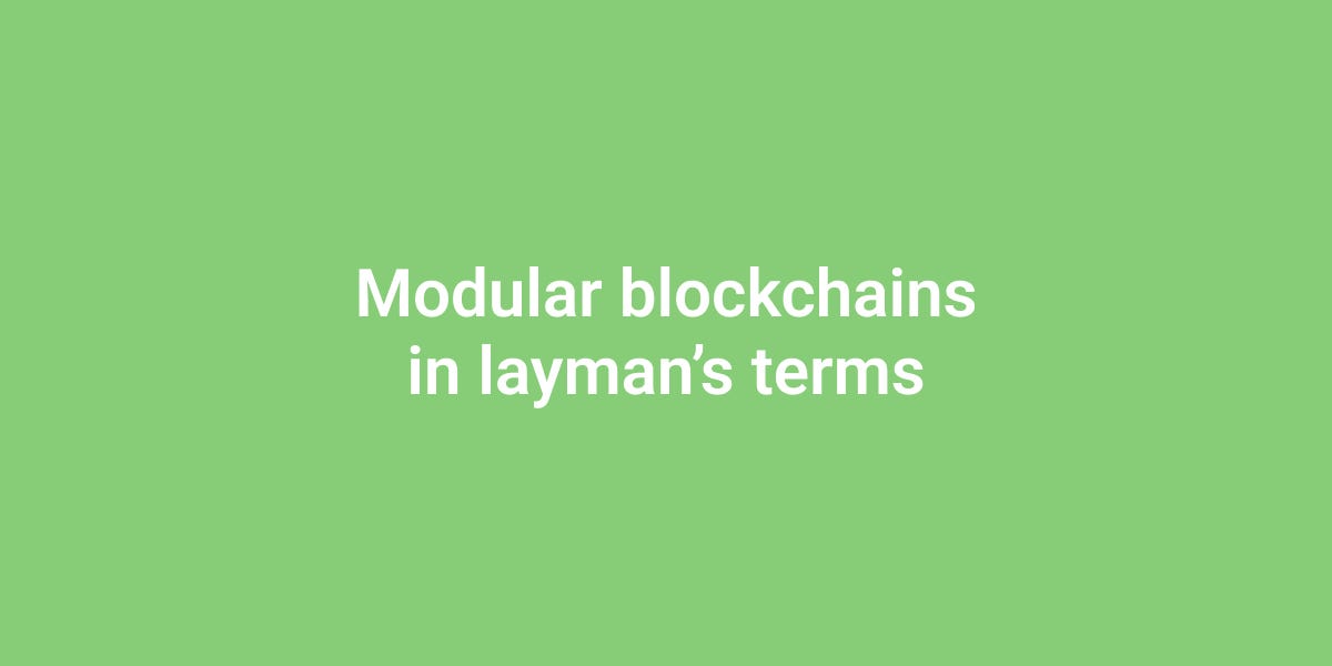 Modular blockchains in layman’s terms - Dino's Blog Modular blockchains in layman’s terms - Dino's Blog