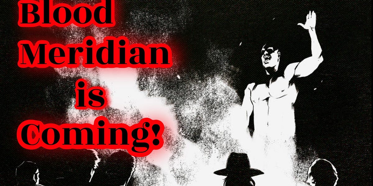 Blood Meridian is Finally Being Filmed!