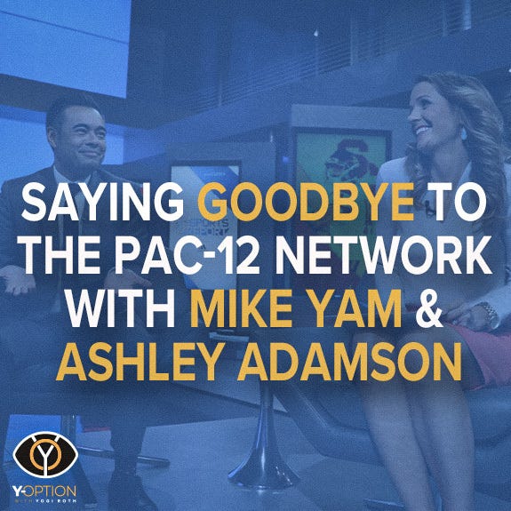 Saying Goodbye to the Pac-12 Network with Mike Yam & Ashley Adamson