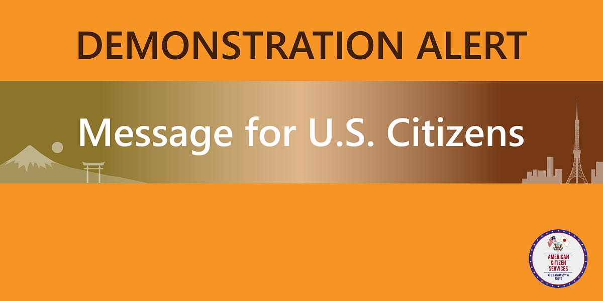 US Embassy Travel Alert: Demonstrations In Japan