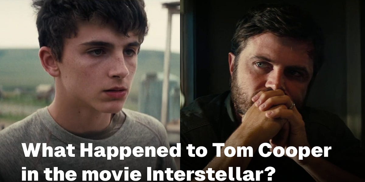 What happened to Tom Cooper in the movie Interstellar?