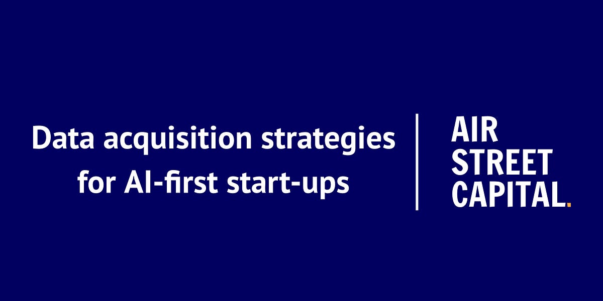 Data acquisition strategies for AI start-ups in 2024 Data acquisition strategies for AI start-ups in 2024