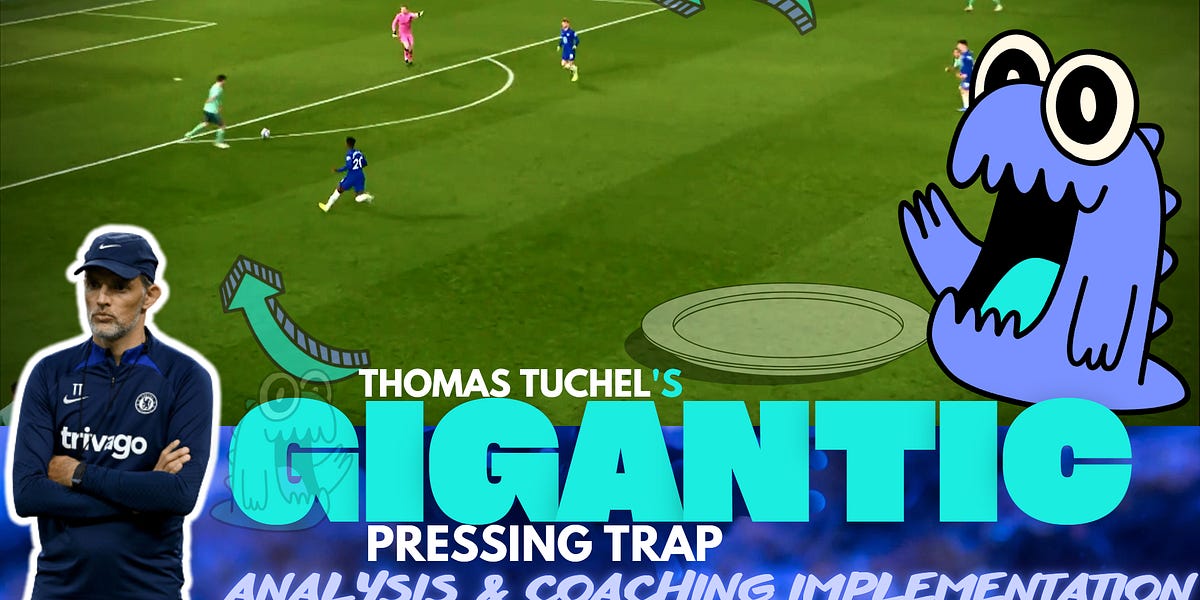 Tuchel's Gigantic Pressing Trap (and how to coach it)