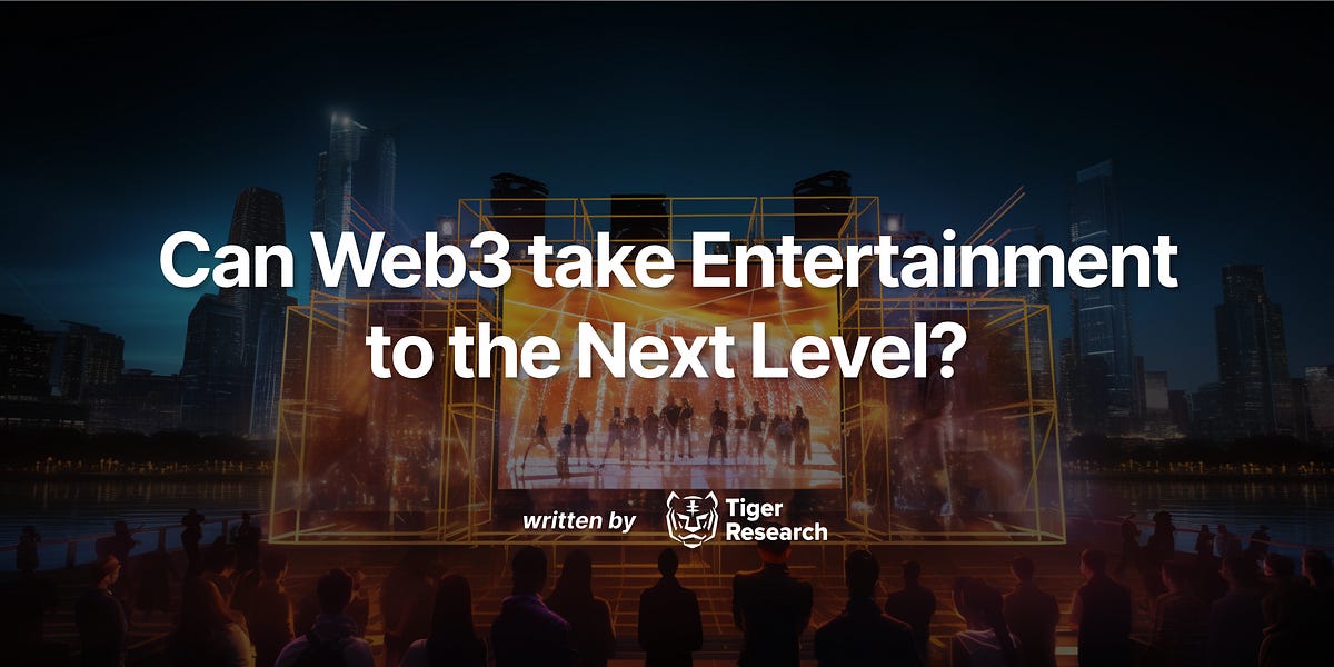 Can Web3 take Entertainment to the Next Level?