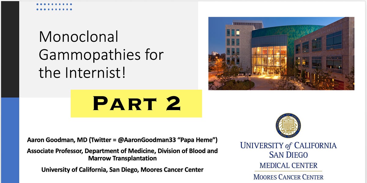 Monoclonal Gammopathies Part 2!