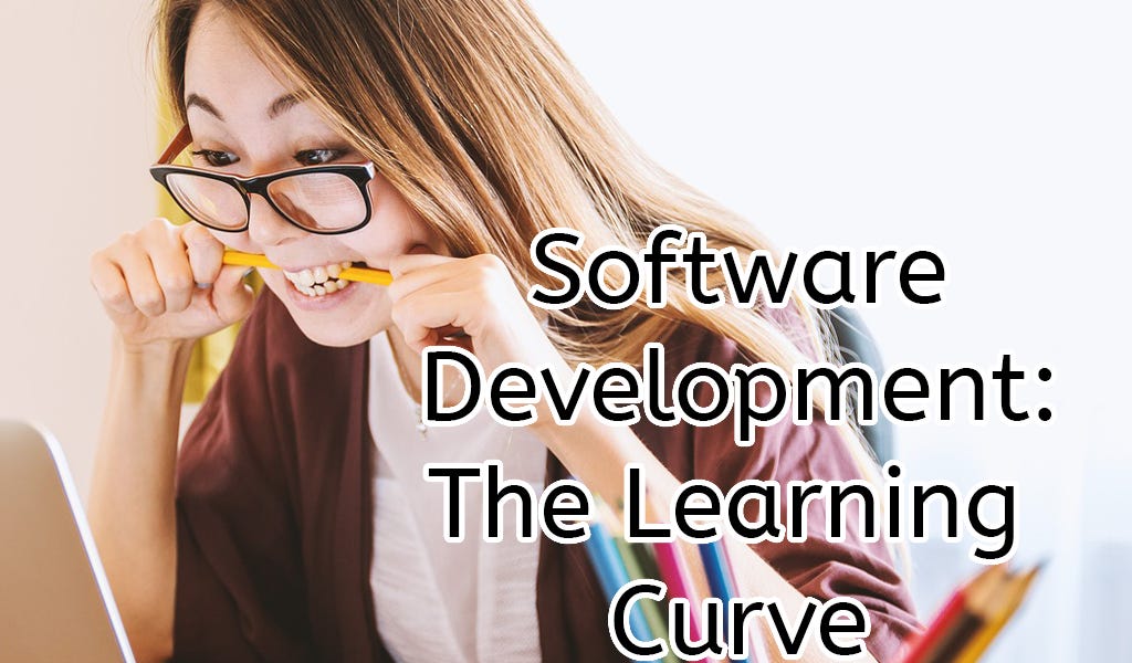 Software Development: The Learning Curve