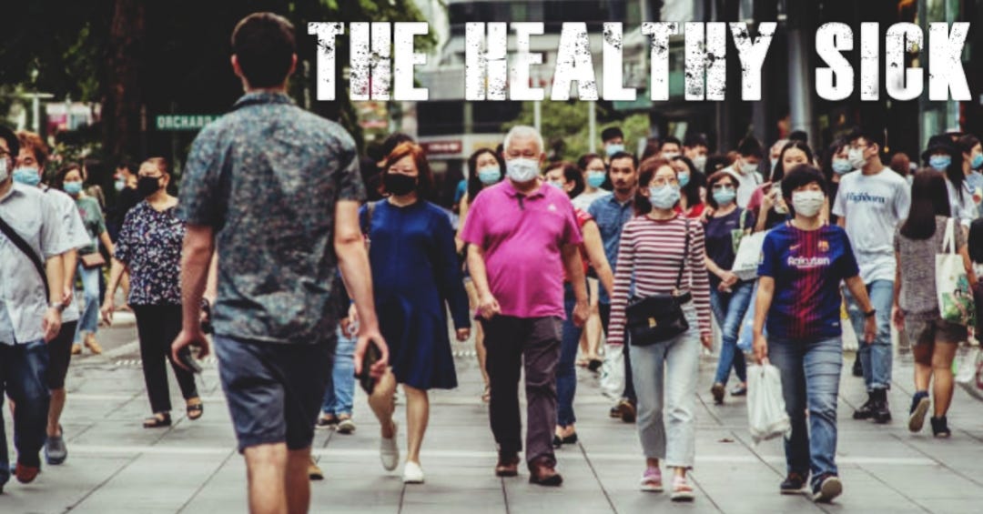 The Healthy Sick - by Mike Stone - ViroLIEgy Newsletter