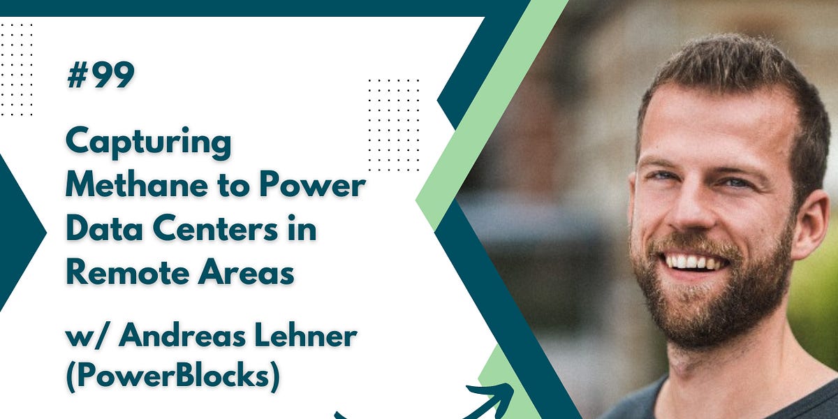 Capturing Methane to Power Data Centers in Remote Areas w/ Andreas ...