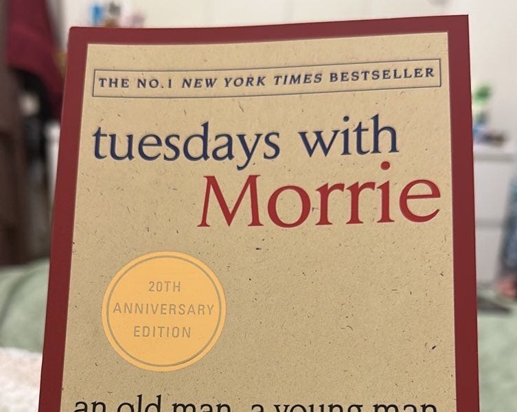 I finally read Tuesdays with Morrie