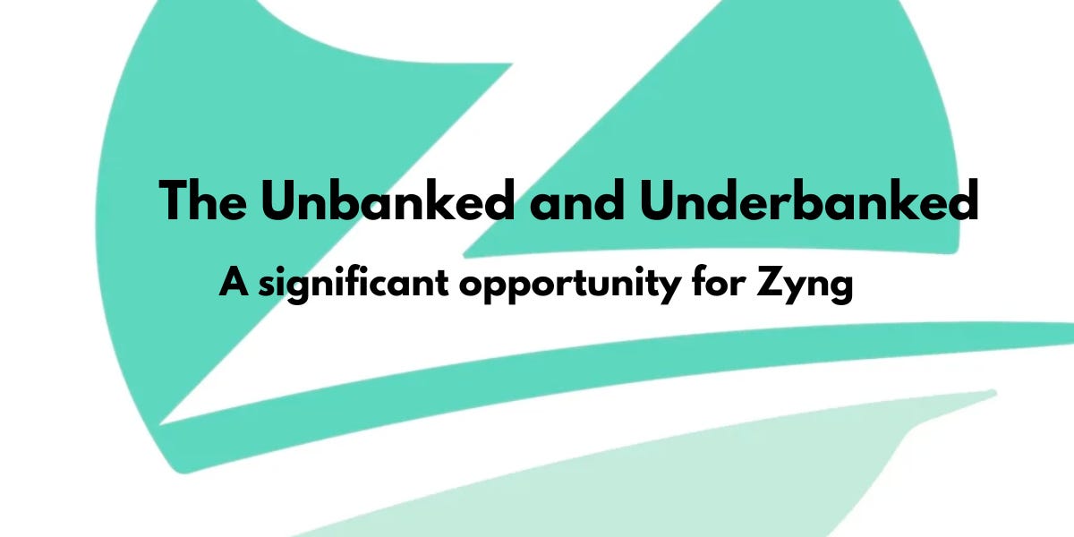 The Unbanked and Underbanked Market: A Significant Opportunity for Zyng