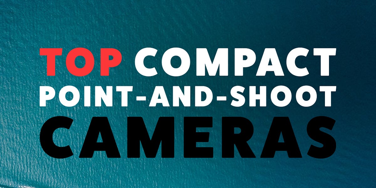 Top Compact Point-and-Shoot Cameras: Comparison & Alternatives