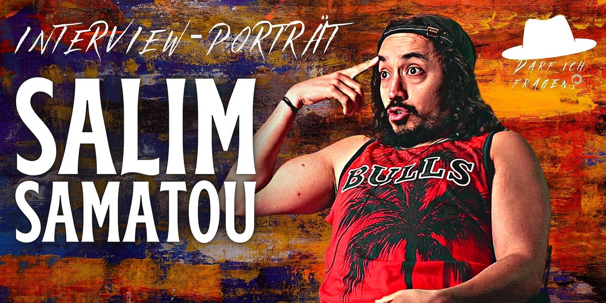 Darf ich fragen, Salim Samatou? Interview-Porträt #13