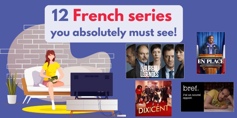 12 séries françaises à voir absolument