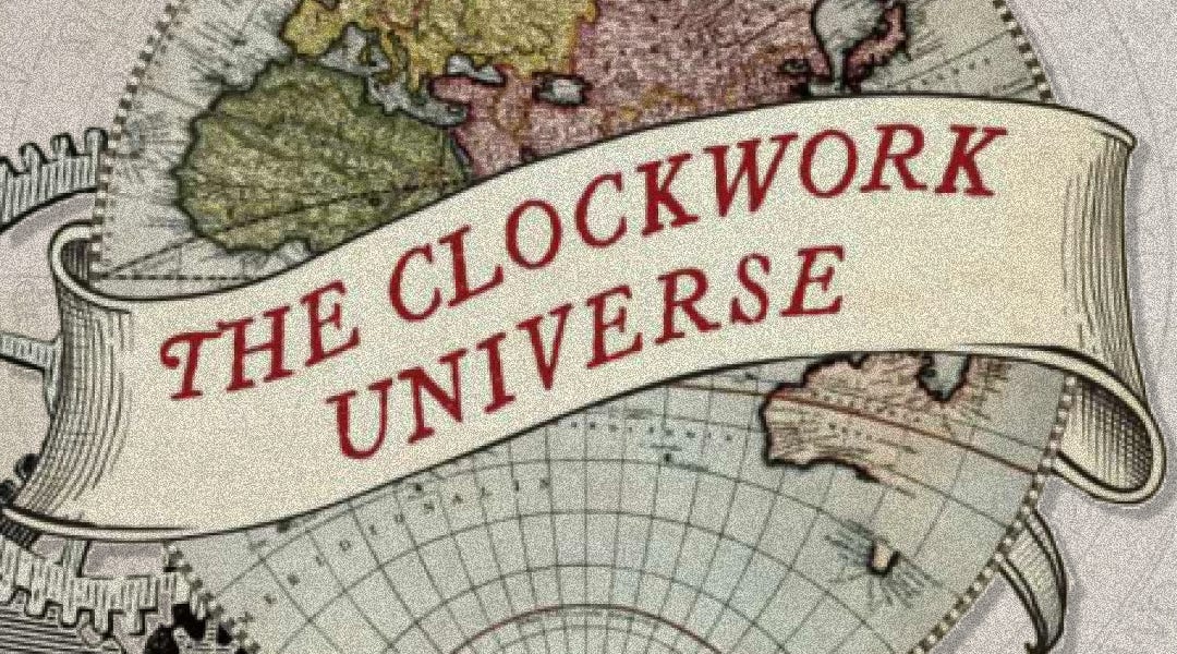 The Clockwork Universe - San's Anthology