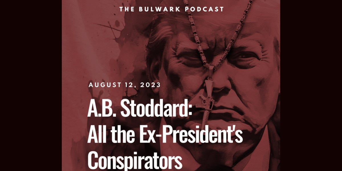 A.B. Stoddard: All the Ex-President's Conspirators