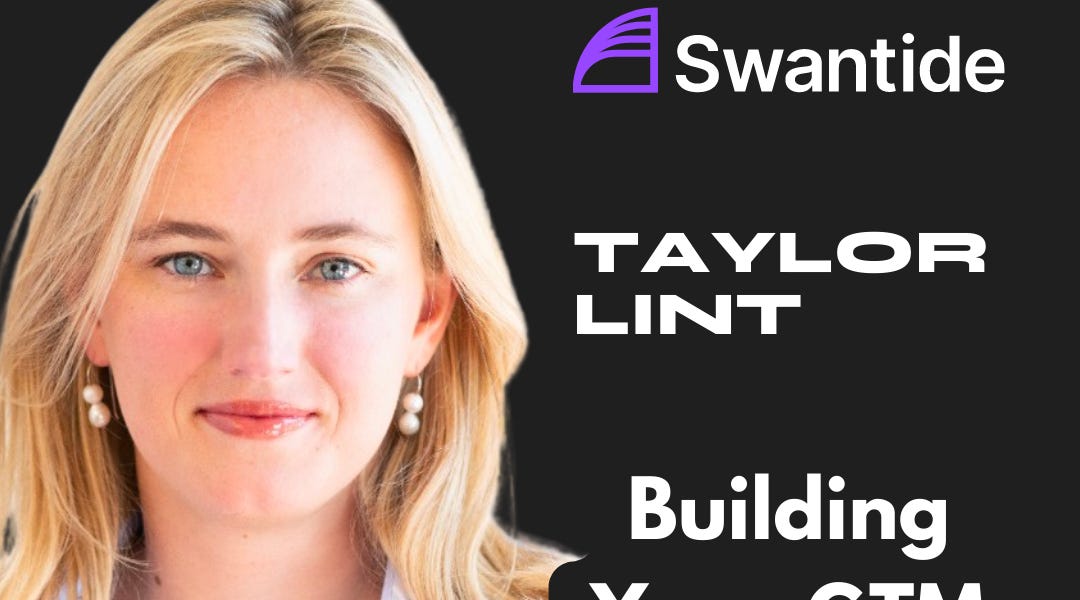 Building your GTM tech stack with Taylor Lint of Swantide