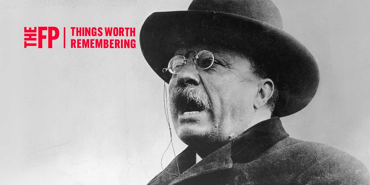 Things Worth Remembering: The Man in the Arena