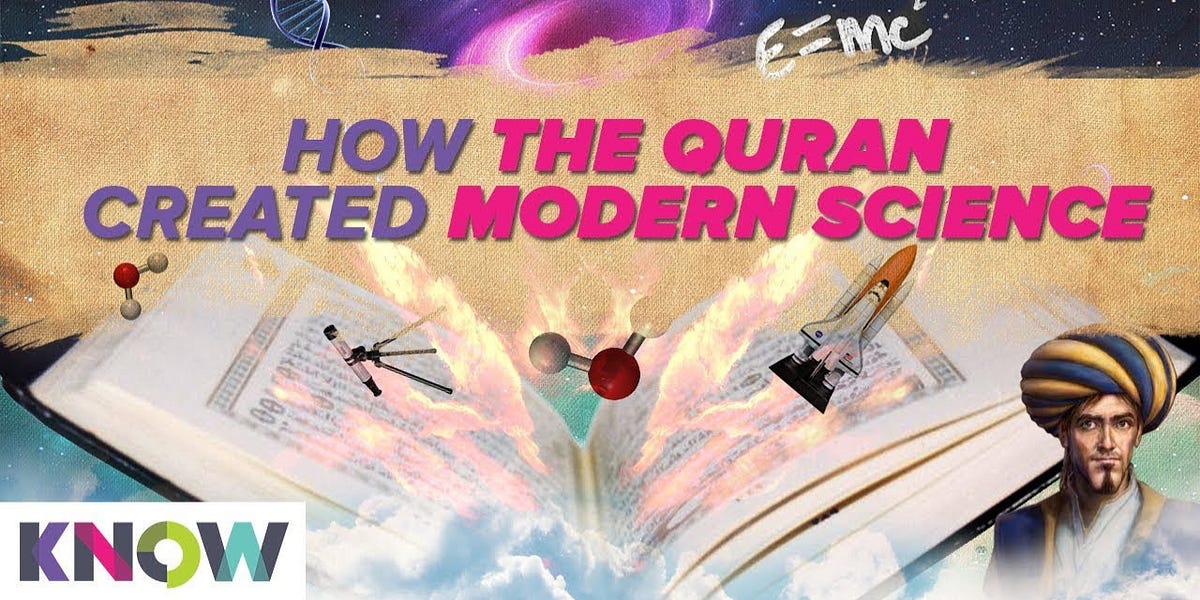 Episode 5: How the Quran created Modern Science? - by KNOW