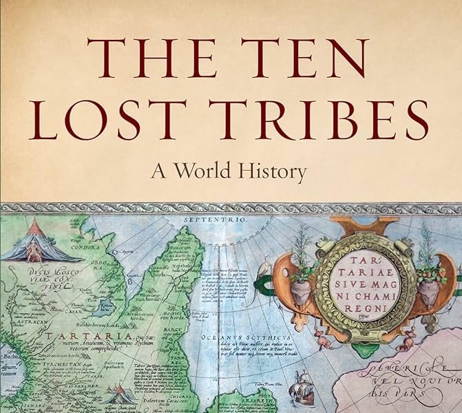 The Ten Lost Tribes: A World History - by Nachi Weinstein