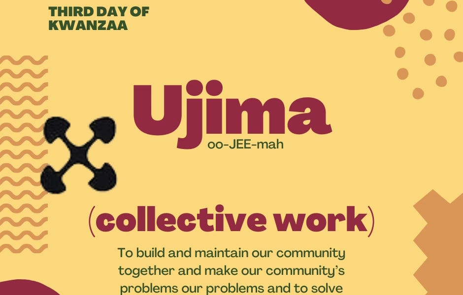 Celebrating Ujima: The Third Day of Kwanzaa and Its Role in Healing and Decolonization