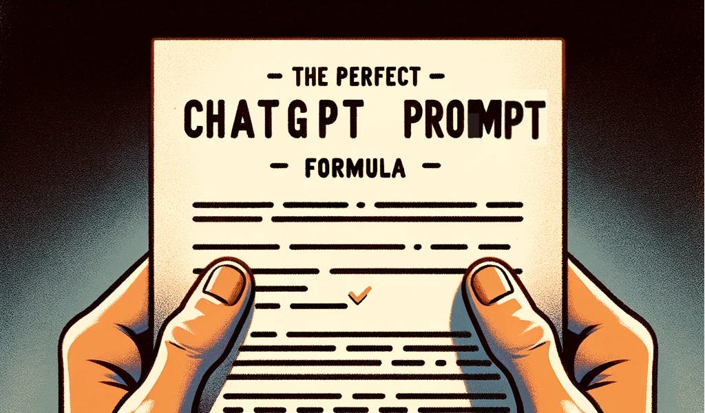 Master The Perfect ChatGPT Prompt Formula Master The Perfect ChatGPT Prompt Formula
