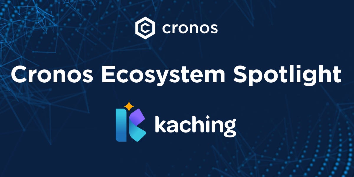 Cronos Ecosystem Spotlight: Kaching - by Jay Lin
