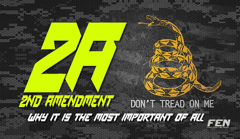 2A 2nd Amendment: Why It Is The Most Important Of All [Series: Part 1]