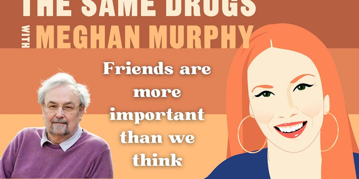 Robin Dunbar on friends—the cure for all that ails us