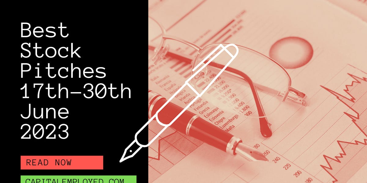 15 Smart Stock Pitches (17th-30th June) 🔥