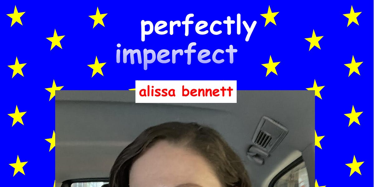 Perfectly Imperfect: Alissa Bennett