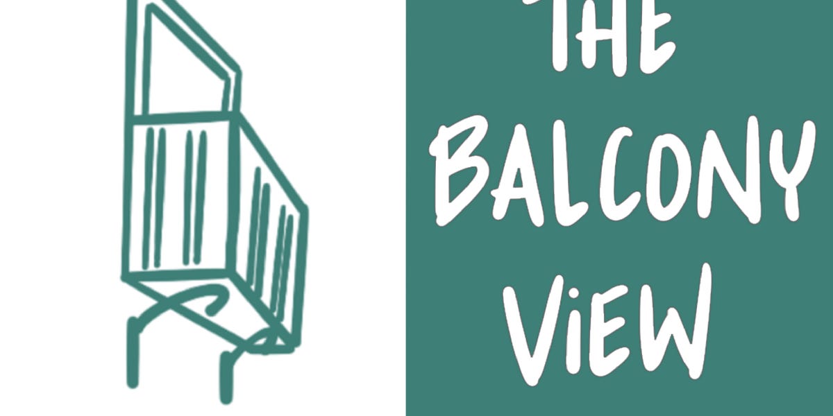 Welcome to the Balcony View - by Katie Churchman