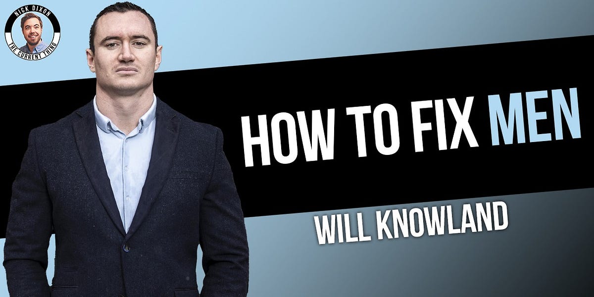 New Podcast with Will Knowland! - Nick Dixon